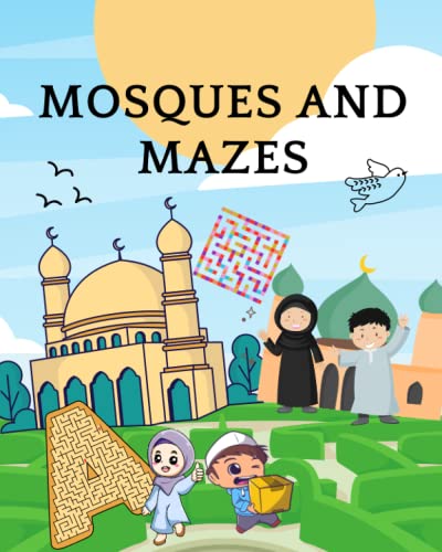Mosques and Mazes: An Islamic Coloring Book for Kids by Taseer Raza ...