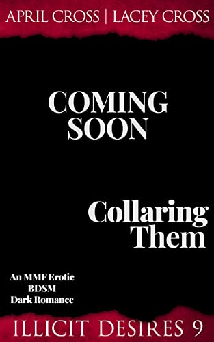 Collaring Them: An MMF Erotic BDSM Dark Romance by Lacey Cross | Goodreads