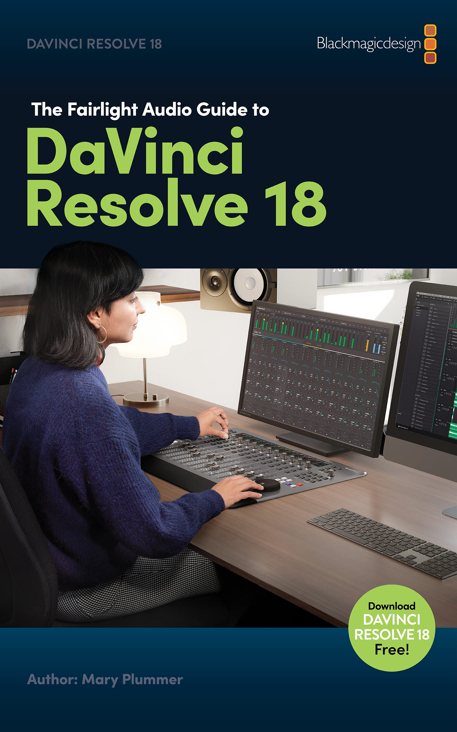 The Fairlight Audio Guide to DaVinci Resolve 18 by Mary Plummer | Goodreads