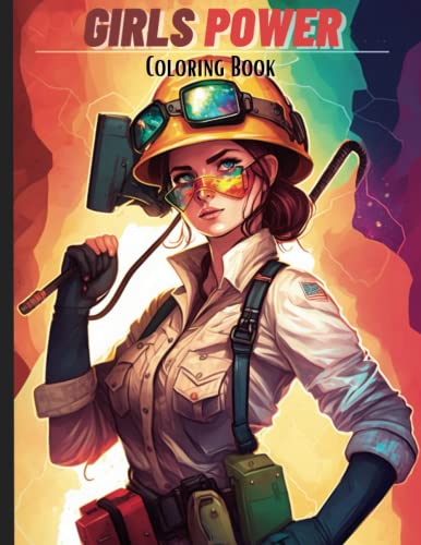 Girls Power Coloring Book: Breaking Barriers and Inspiring Young Girls ...
