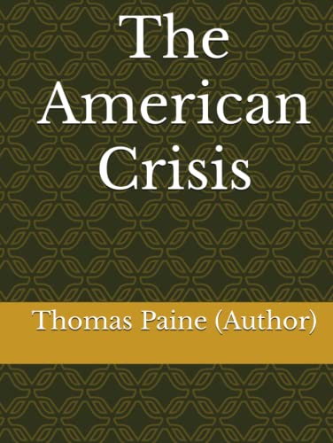 The American Crisis: by Thomas Paine by Thomas Paine | Goodreads