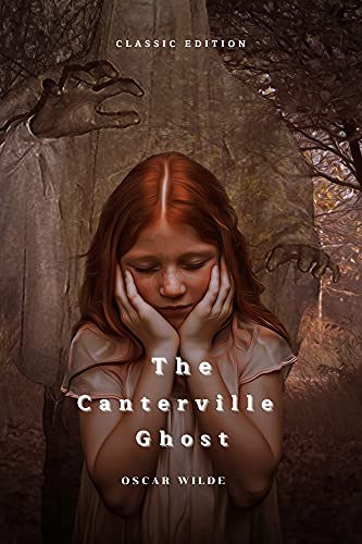The Canterville Ghost: with original illustrations by Oscar Wilde ...