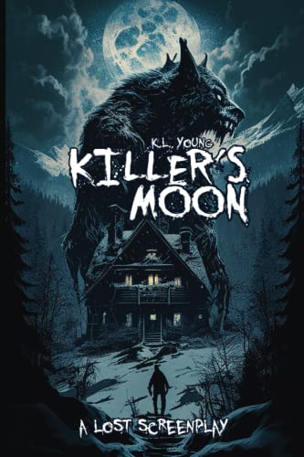 Killer's Moon: An Unproduced Screenplay by K.L. Young | Goodreads