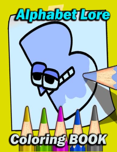 Alphabet Lore Coloring Book: Jumbo Coloring Book For Kids Ages 4-8, 9 ...