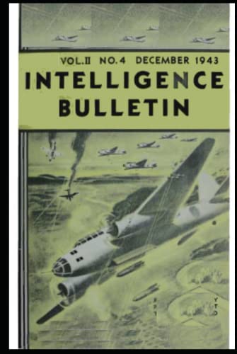 Intelligence Bulletin Vol. 2 No. 4 December 1943: The Intelligence ...