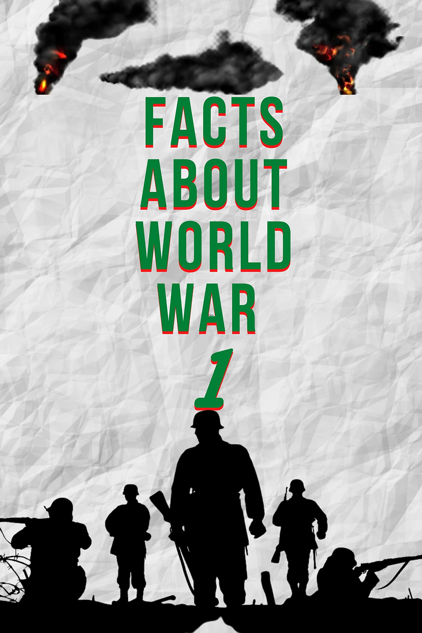 Facts About World War 1: History the First World War It includes ...