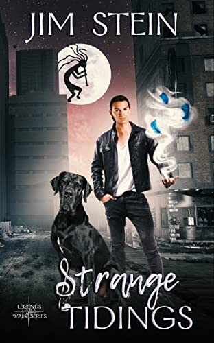 Strange Tidings (Legends Walk #1) by Jim Stein | Goodreads