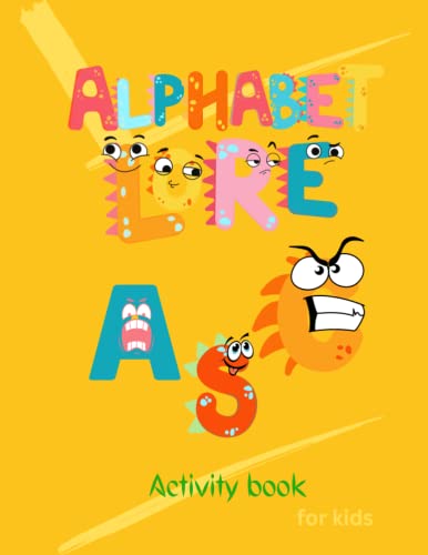 Alphabet lore activity book for kids: more than 100 pages to have fun ...