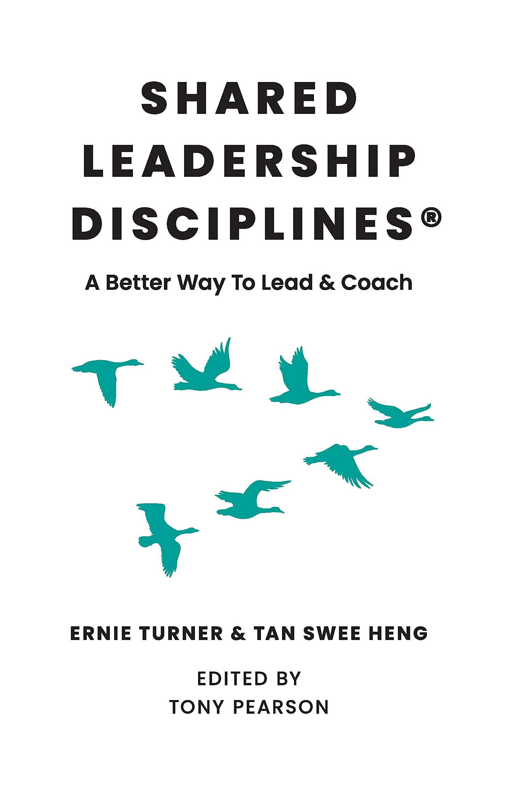 Shared Leadership Disciplines: A Better Way To Lead & Coach by Ernie ...