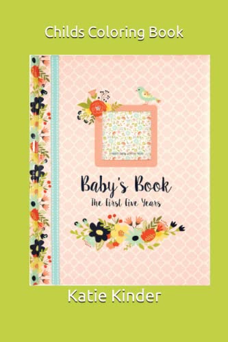 Childs Coloring Book by Katie Kinder | Goodreads