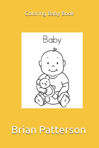 Coloring Baby Book: Coloring Baby Book by Brian Patterson | Goodreads