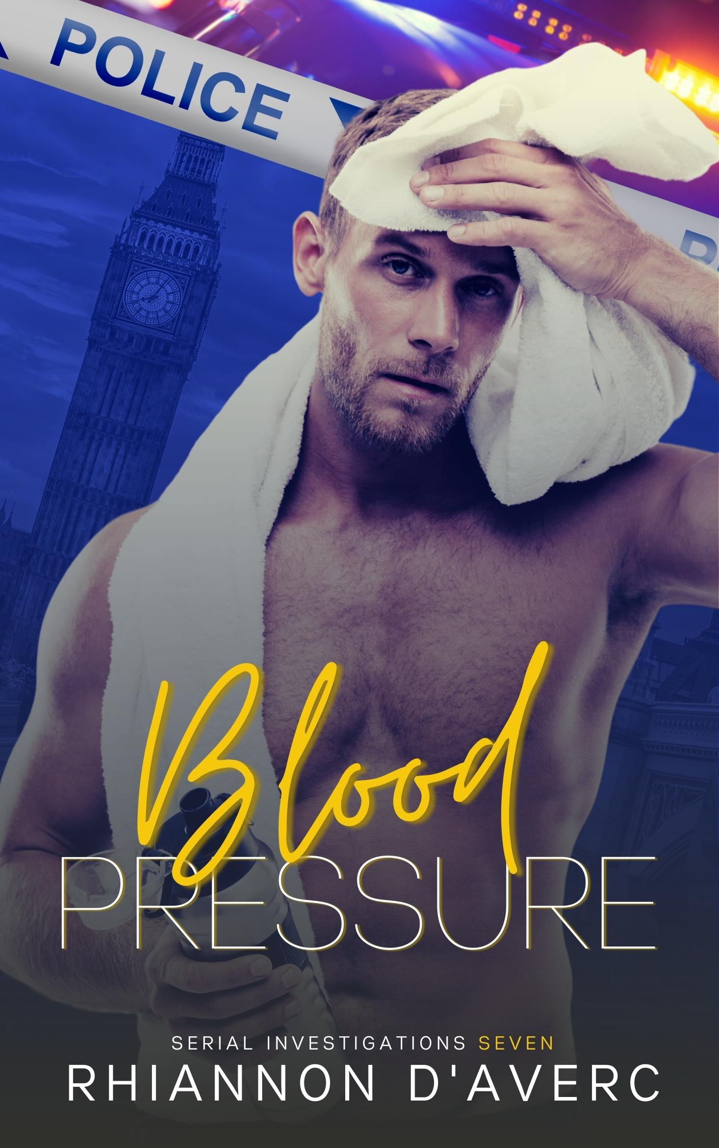 Blood Pressure (Serial Investigations #7) by Rhiannon D'Averc | Goodreads
