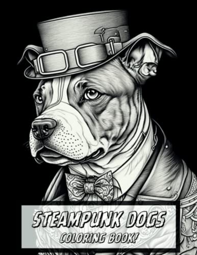 SteamPunk Dogs Coloring Book by Rayne D. Monroe | Goodreads