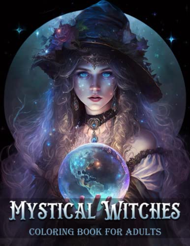 Mystical Witches: Adults Coloring Book Featuring Witch Life, Witchcraft ...