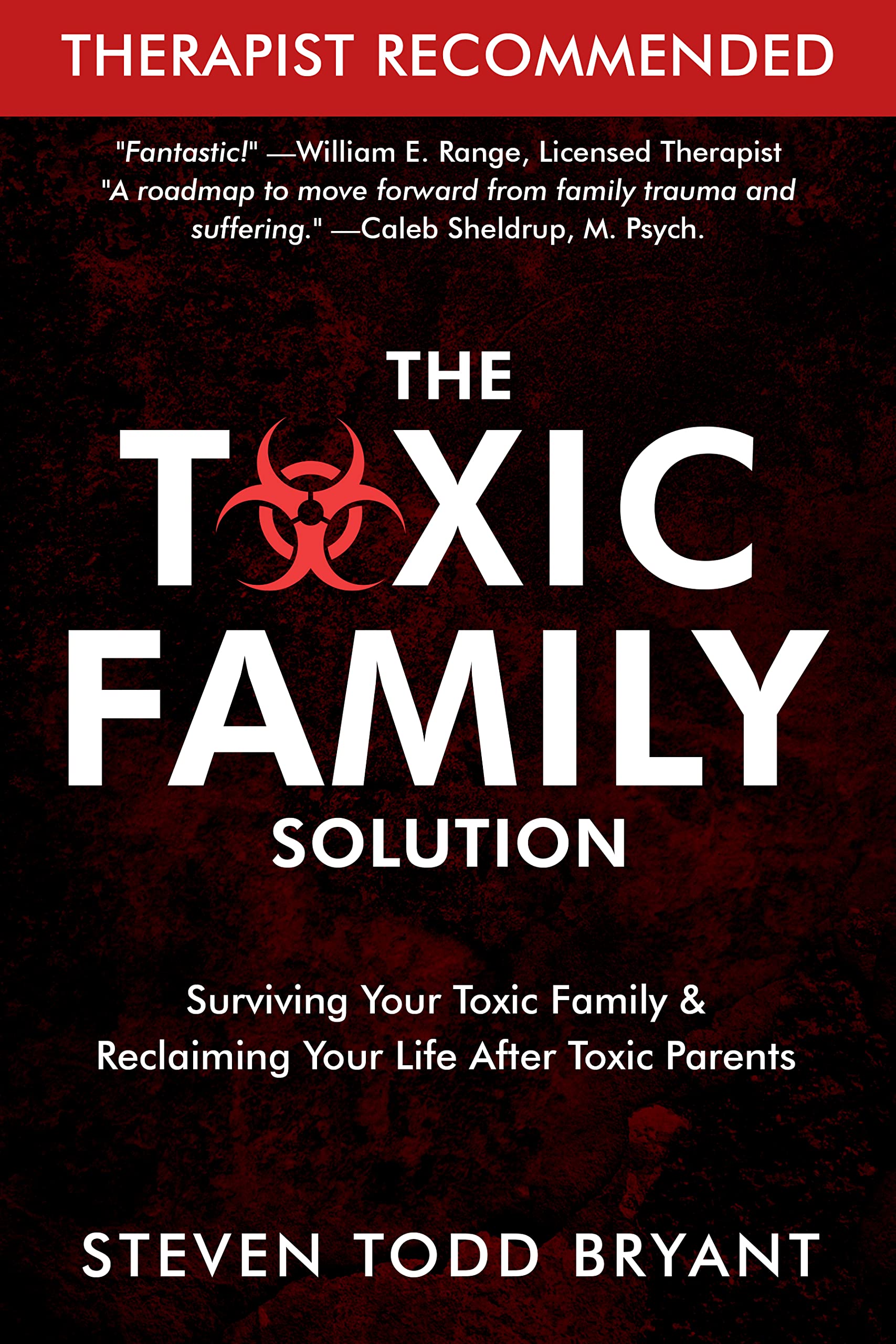 The Toxic Family Solution: Surviving Your Toxic Family & Reclaiming ...