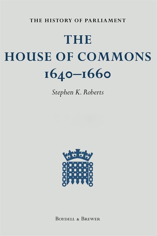 The History of Parliament: The House of Commons 1640-1660 [9 Volume Set ...