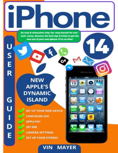 iPhone 14 User Guide: An Easy & Exhaustive Step-by-Step Manual for Non ...