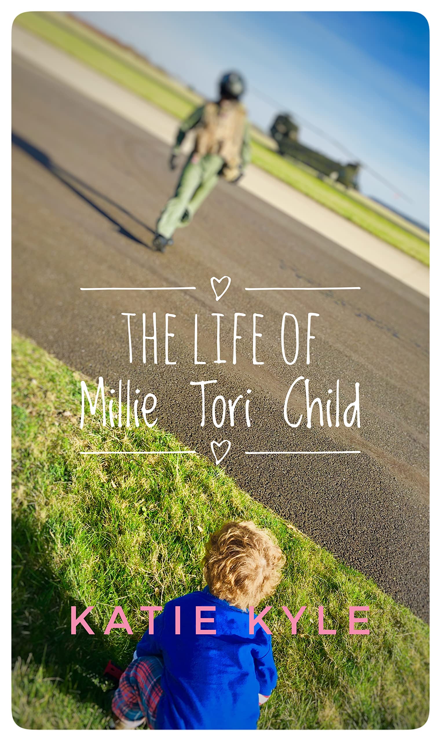 The Life of Millie Tori Child by Katie Kyle | Goodreads