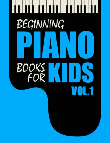 Beginning Piano Books For Kids Vol.1: Easy Piano Sheet Music With 30 ...