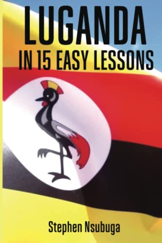 Luganda in 15 Easy Lessons by Stephen Nsubuga | Goodreads