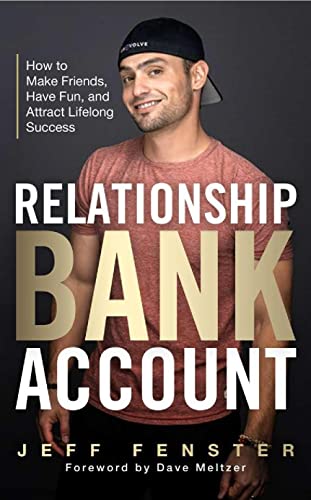 Relationship Bank Account: How to Make Friends, Have Fun, and Attract ...