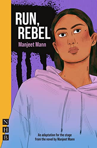Run, Rebel (Nick Hern Books) by Manjeet Mann | Goodreads