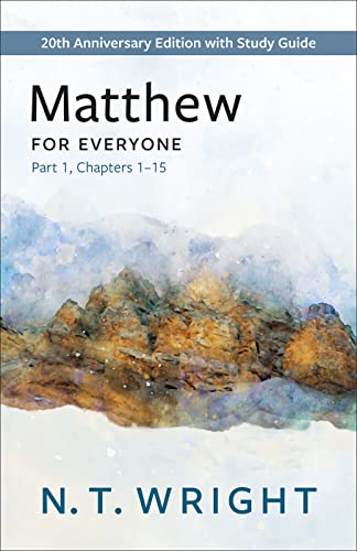 Matthew for Everyone, Part 1: 20th Anniversary Edition with Study Guide ...
