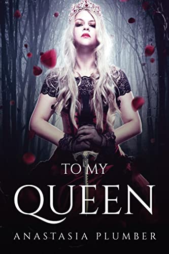 To My Queen by Anastasia Plumber | Goodreads
