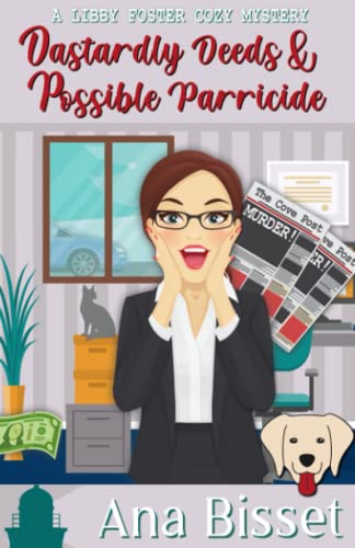 Dastardly Deeds and Possible Parricide: A Libby Foster Cozy Mystery by ...