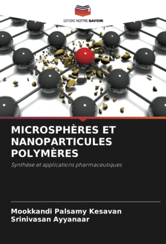MICROSPHÈRES ET NANOPARTICULES POLYMÈRES: Synthèse et applications ...