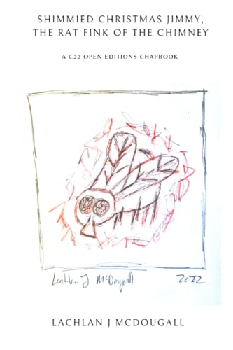 Shimmied Christmas Jimmy, the Rat Fink of the Chimney by Lachlan J ...