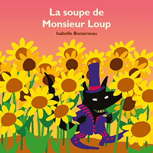 La soupe de Monsieur Loup by Isabelle Bonameau | Goodreads