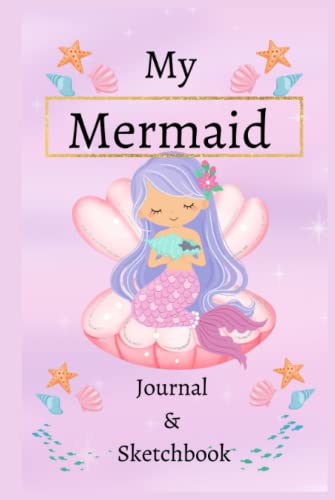 My Mermaid Journal & Sketchbook: Mermaid Cover Notebook for Kids - 82 ...