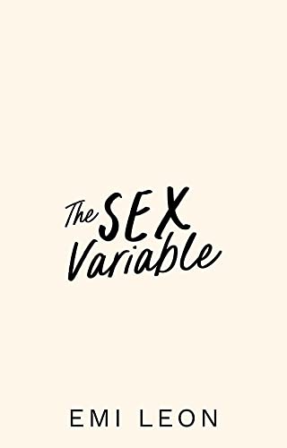 The Sex Variable Romancing The Geek Book 2 By Emi Leon Goodreads 