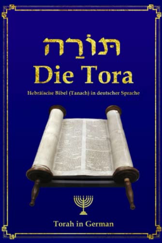Die Tora Auf Deutsch (Thora, Torah die fünf Bücher Mose. ist der erste ...