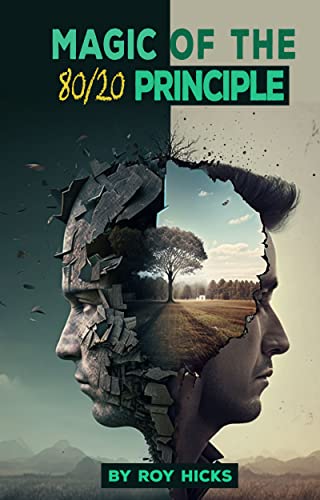 Magic of the 80/20 Principle by Roy Hicks | Goodreads