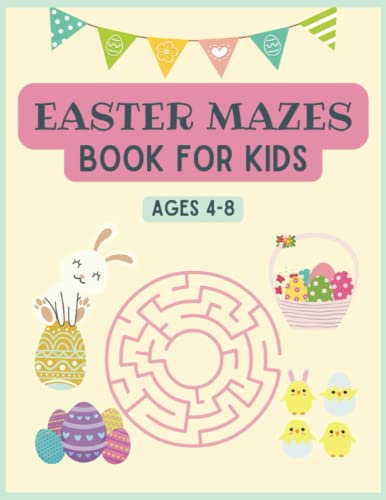 Easter Mazes Book For Kids: Fun Easter Maze Activity Book For Kids ...
