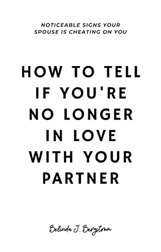 HOW TO TELL IF YOU'RE NO LONGER IN LOVE WITH YOUR PARTNER: Noticeable ...