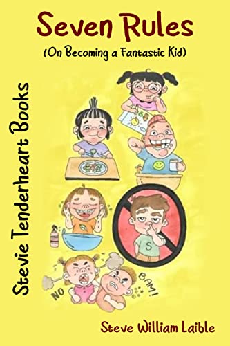 Stevie Tenderheart Books Seven Rules by Steve William Laible | Goodreads