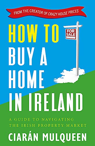 How to Buy a Home in Ireland: A Guide to Navigating the Irish Property ...
