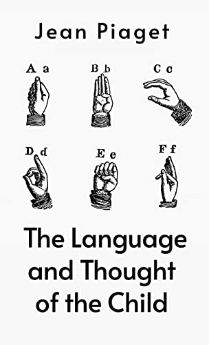 Language and Thought of the Child by Jean Jean Piaget | Goodreads