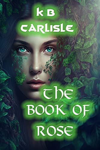 The Book of Rose (The Emergence 1) by K.B. Carlisle | Goodreads