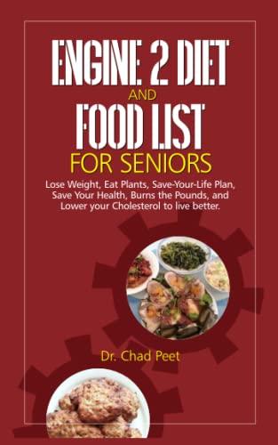 ENGINE 2 DIET AND FOOD LIST FOR SENIORS: Lose Weight, Eat Plants, Save ...