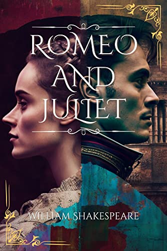 Romeo and Juliet by William Shakespeare: Complete with Classics ...