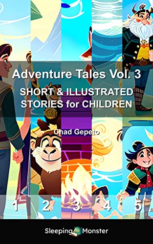 Adventure Tales Vol. 3: SHORT & ILLUSTRATED STORIES for CHILDREN by ...
