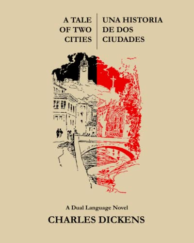 A Tale of Two Cities - Una Historia De Dos Ciudades: A Dual Language ...