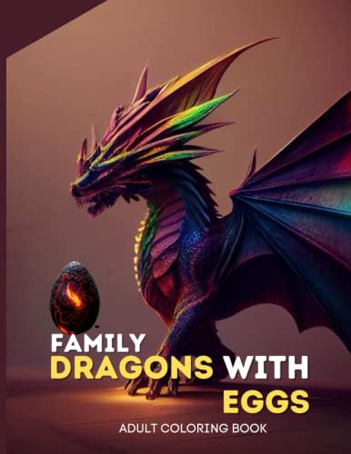 Family Dragons: Dragon Adult Coloring Book With Eggs And Baby Dragons ...