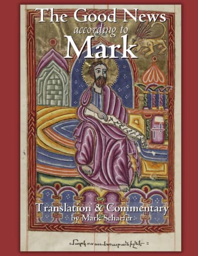 The Good News according to Mark: Translation and Commentary by Mark ...