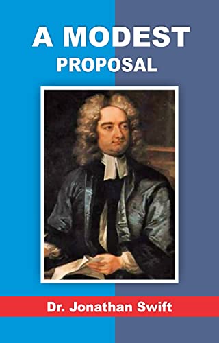 A MODEST PROPOSAL by Dr. Jonathan Swift | Goodreads