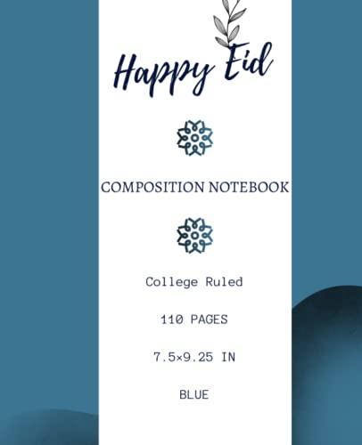 Happy Eid: Composition notebook on the occasion of Eid to write down ...